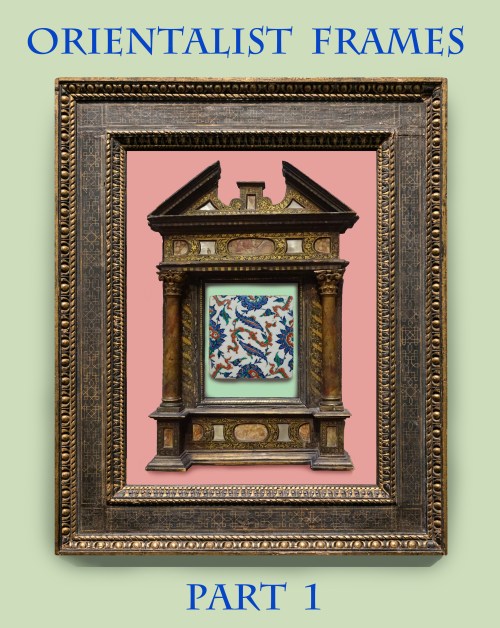 Orientalist frames: Part 1 | The Frame Blog
